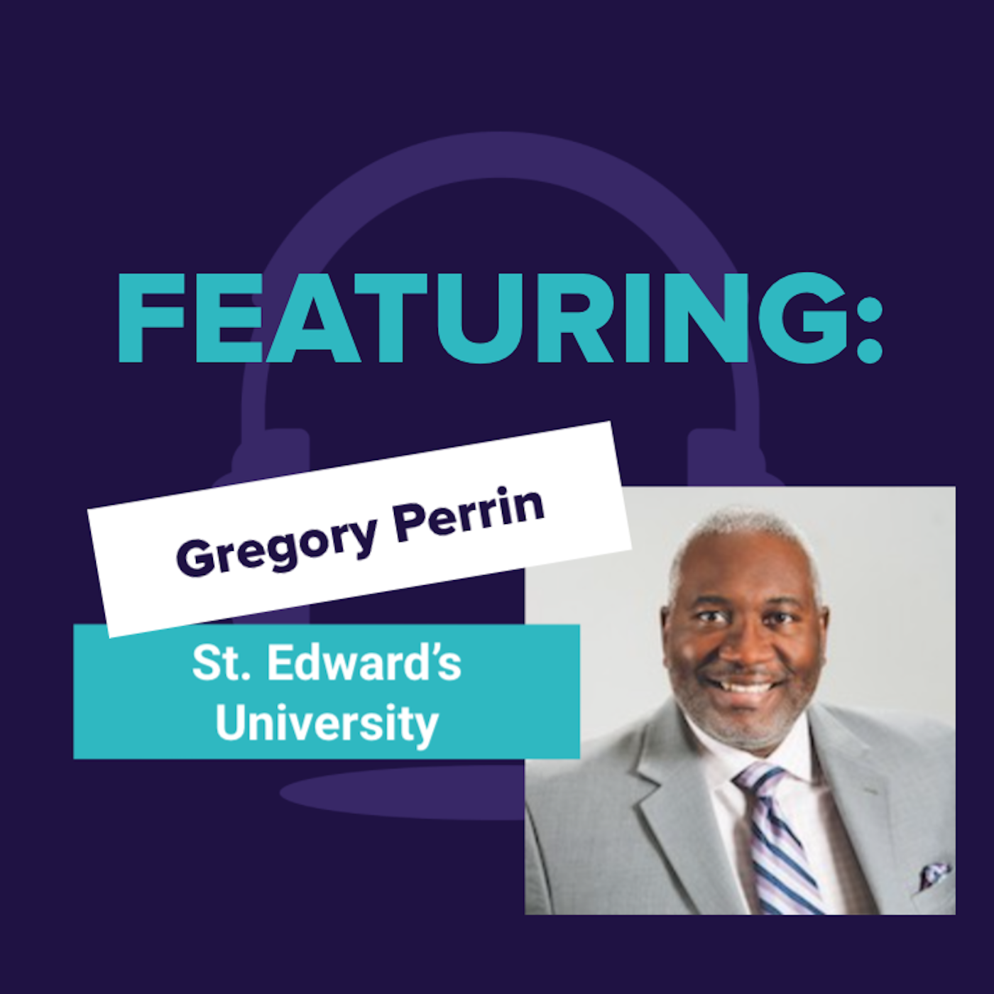 RAISE Podcast: Gregory Perrin, St. Edward's University - Evertrue