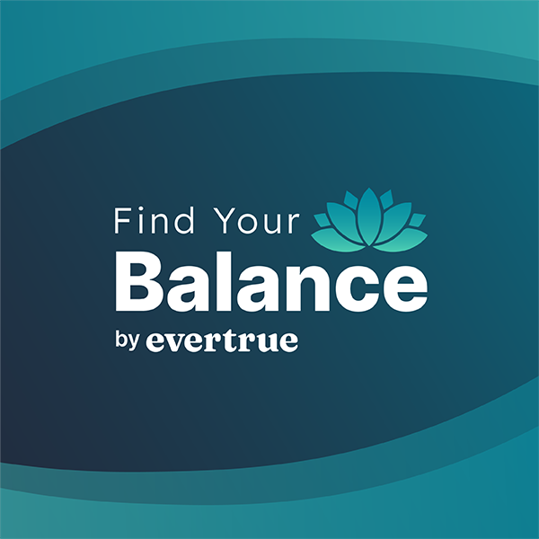 Find Your Balance By EverTrue: Meditations - Evertrue